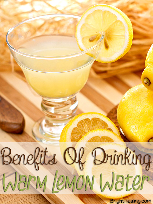 10 Health Benefits Of Drinking Warm Lemon Water | BrightHealing.com 10 Health Benefits Of Drinking Warm Lemon Water | BrightHealing.com